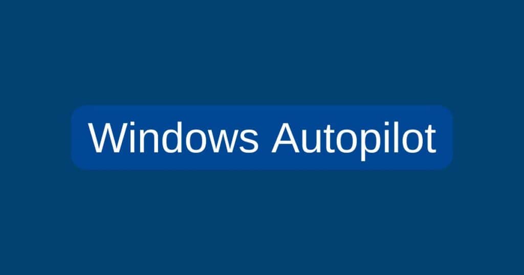 Windows Autopilot v2 | jorgep.com