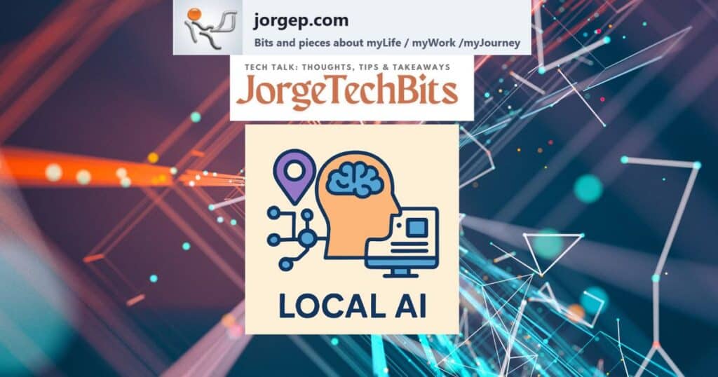 Local AI Series | jorgep.com